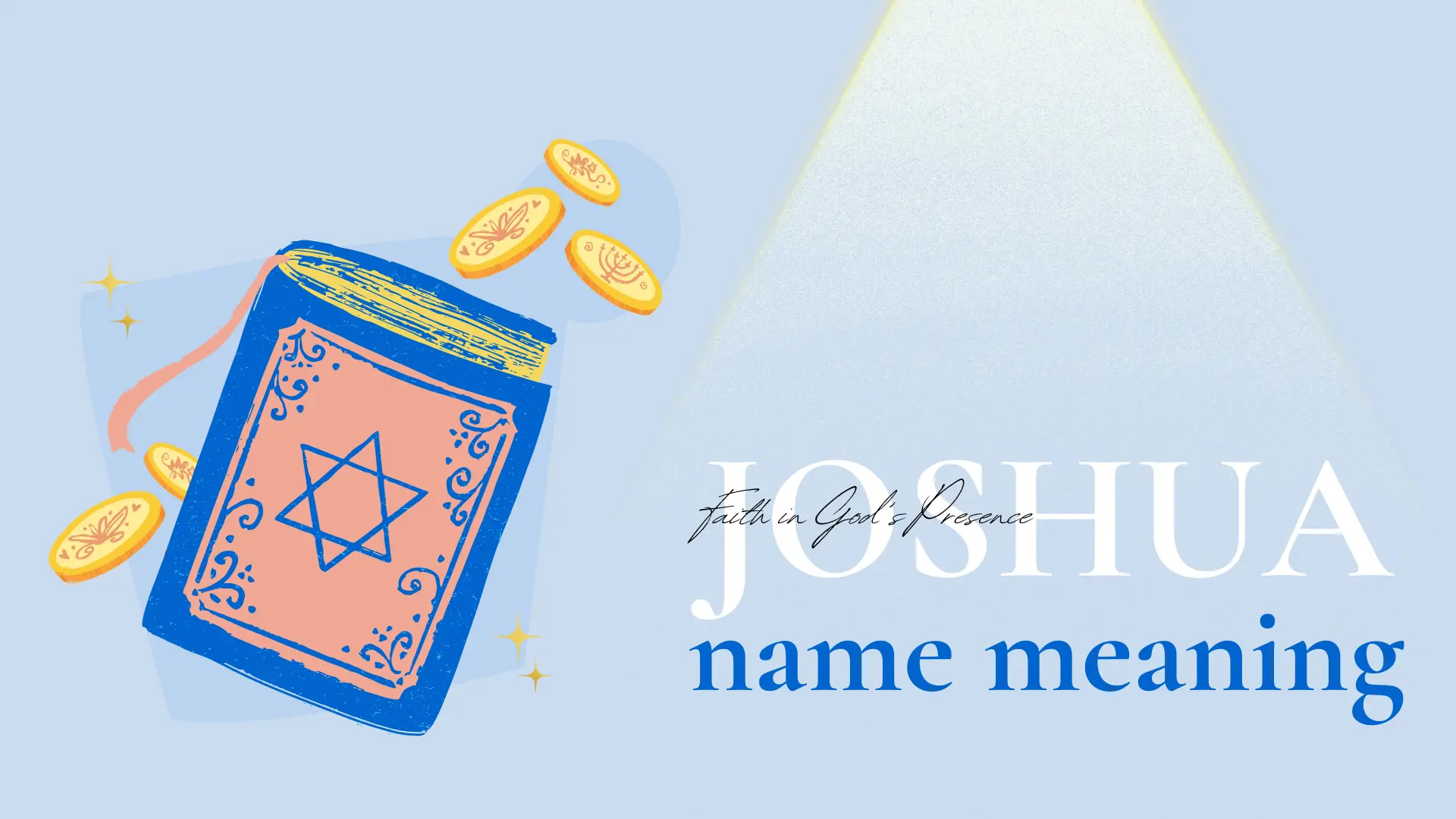 Joshua name meaning: Faith in God's Presence